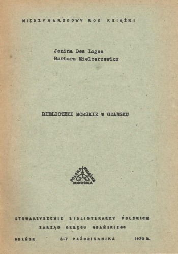 Biblioteki morskie w Gdańsku - Janina Des Loges, Barbara Mielcarzewicz ...